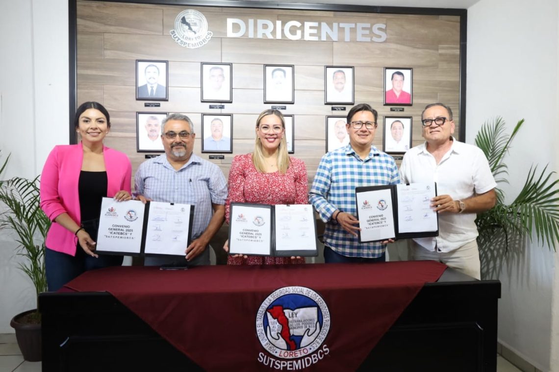 Firma ICATEBCS y el Sindicato de Burócratas de Loreto convenio para fortalecer la capacitación ...